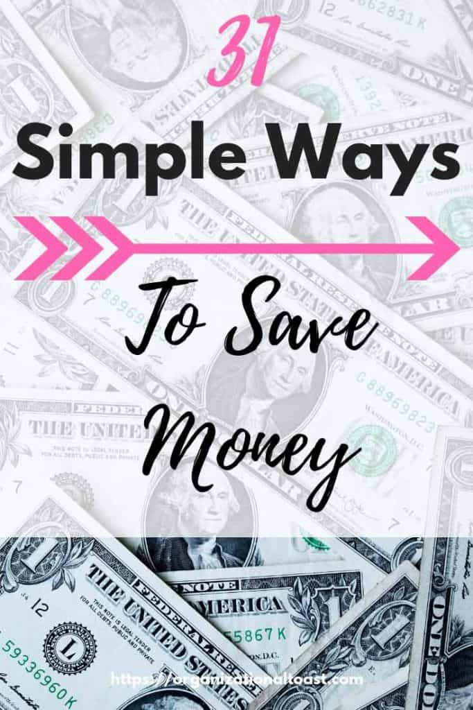 30+ Simple Ways to Save Money Each Month - Organizational Toast