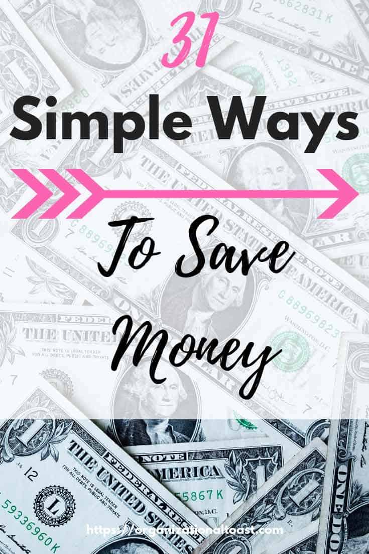 30 Simple Ways To Save Money Each Month Organizational Toast