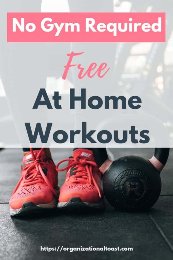 No Gym Required - How To Workout At Home For Free - Organizational Toast